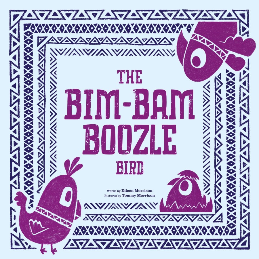 The Bim-Bam Boozle Bird by Eileen Morrison | Cazaar
