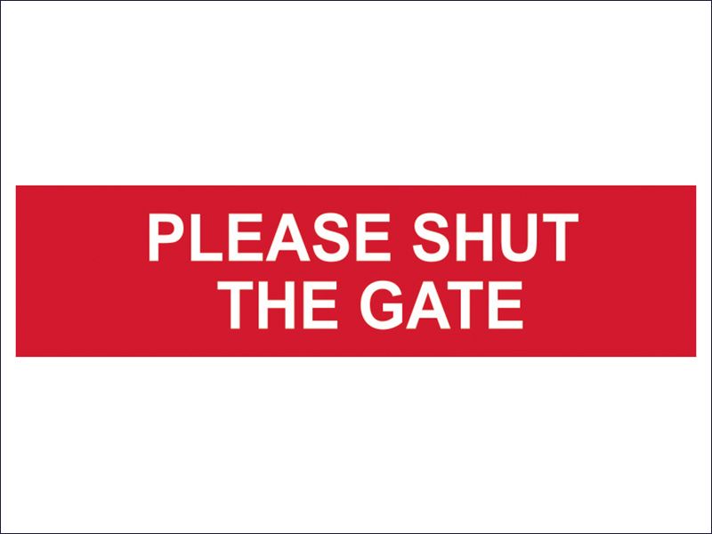 Please Shut The Gate - PVC 200 x 50mm SCA5250 | Cazaar